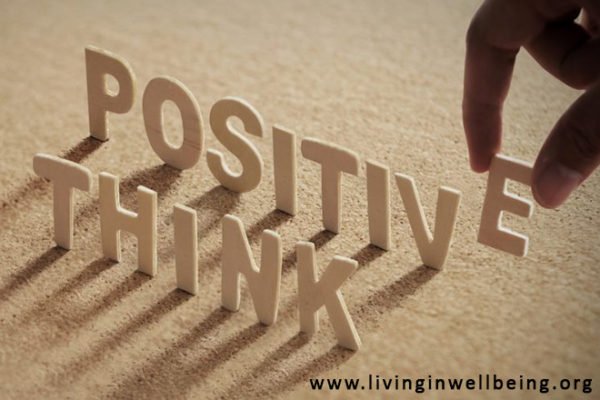 How Does Positive Thinking Changes Your Life? - Living In Well Being